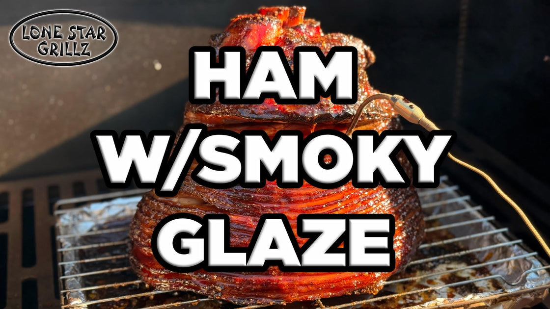 Ham with Smoky Glaze Recipe | Lone Star Grillz